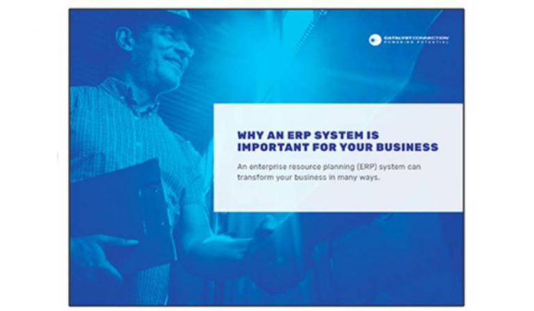 Why an ERP System is Important for Your Business - Catalyst Connection